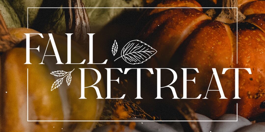 Women's Fall Retreat-Camp Lebanon - Northwood Church